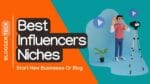 15 Most Popular Influencer niches For 2025 - BLOGGER TECK